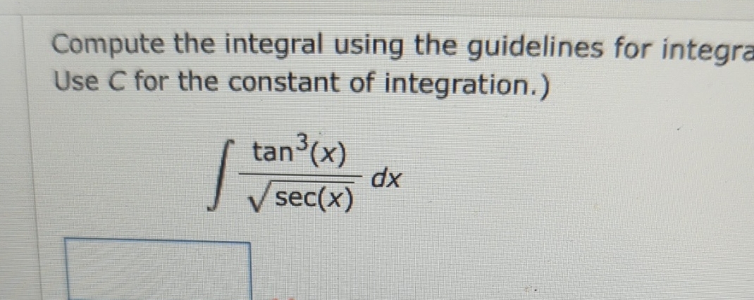 Solved Compute the integral using the guidelines for integra | Chegg.com