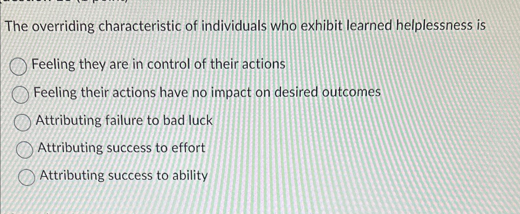 Solved The overriding characteristic of individuals who | Chegg.com