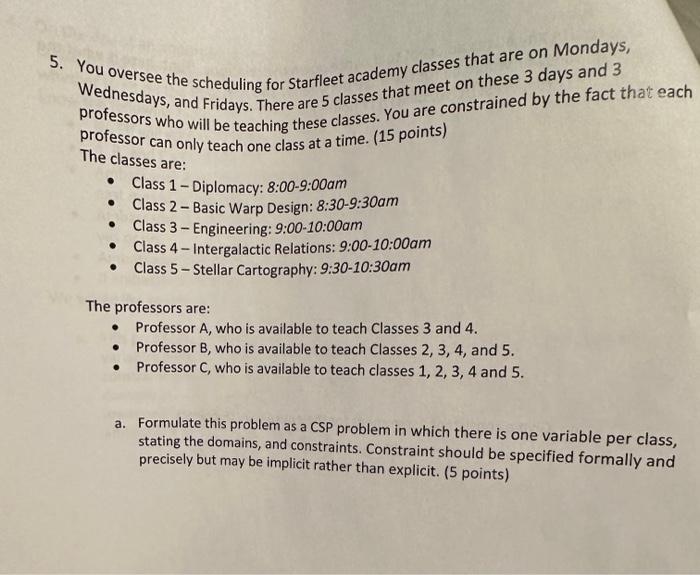 Solved You oversee the scheduling for Starfleet academy | Chegg.com