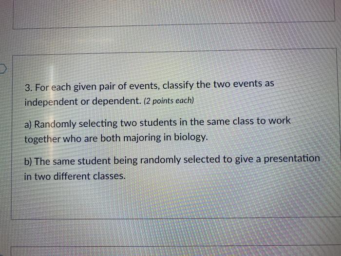 Solved 3. For each given pair of events, classify the two | Chegg.com