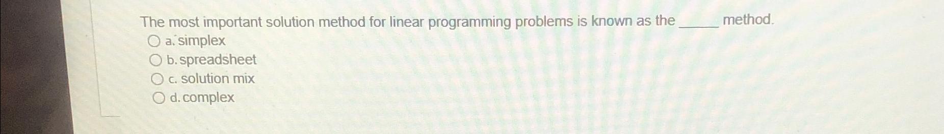 Solved The most important solution method for linear | Chegg.com