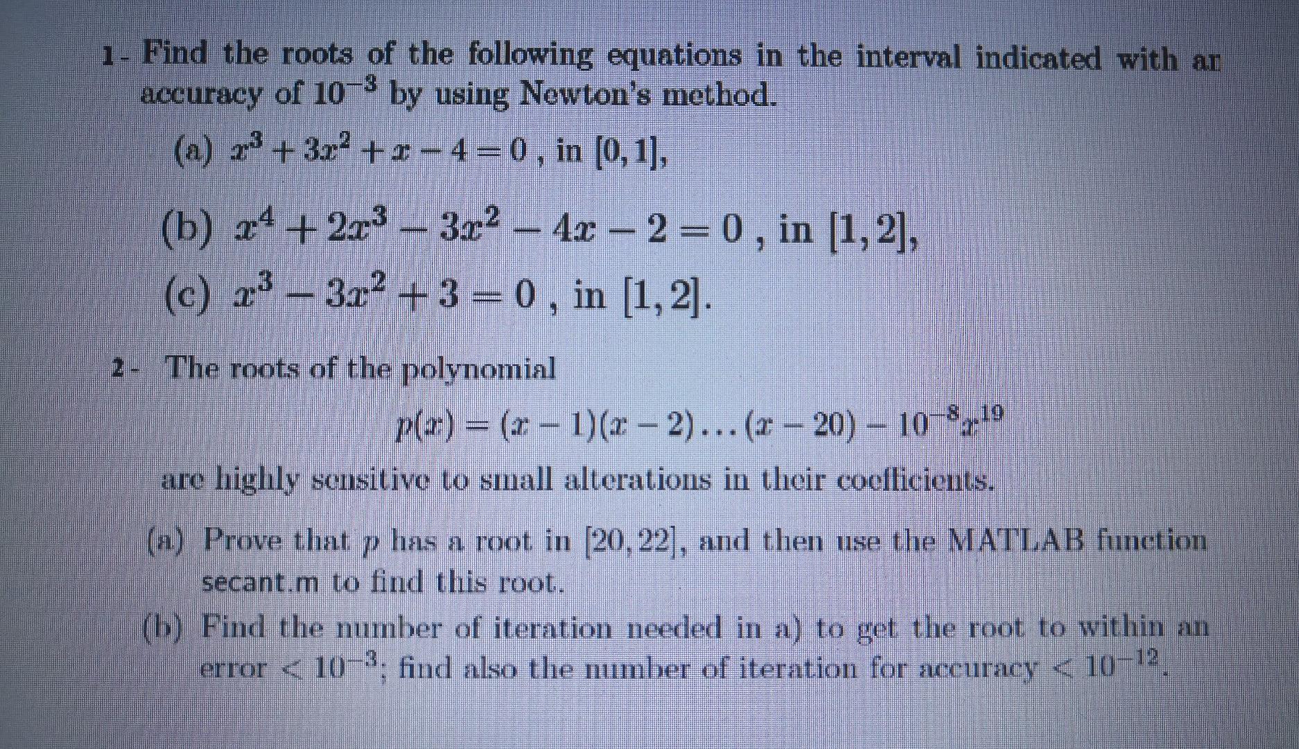 Solved 1- Find the roots of the following equations in the | Chegg.com