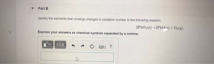 Solved Part B Identify the elements that undergo changes in | Chegg.com
