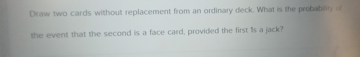 Solved Draw two cards without replacement from an ordinary | Chegg.com