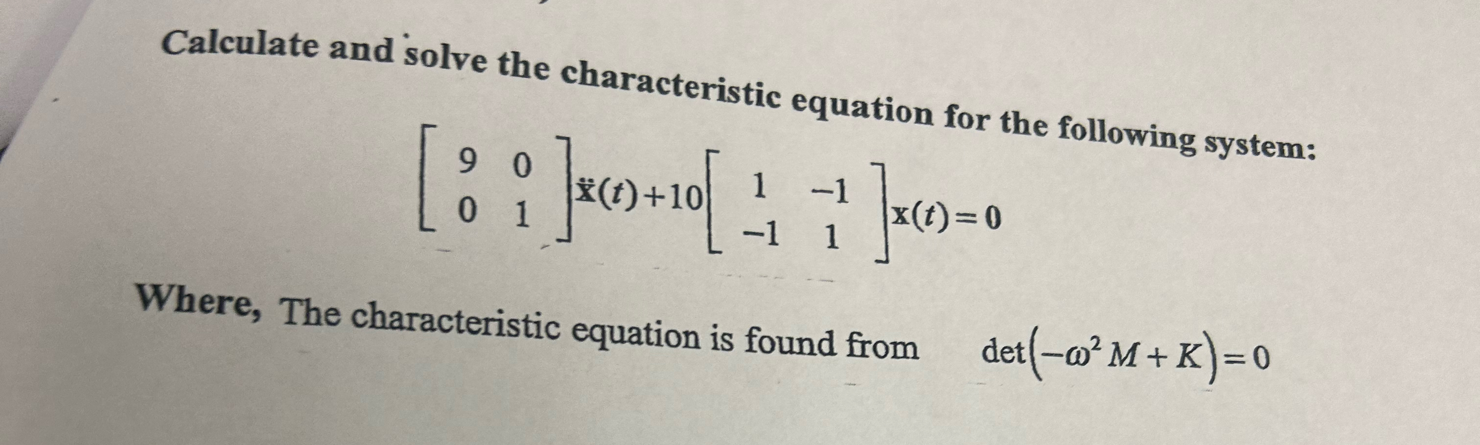 Solved Calculate and solve the characteristic equation for | Chegg.com