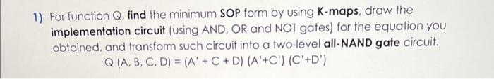 Solved For function Q, find the minimum SOP form by using | Chegg.com