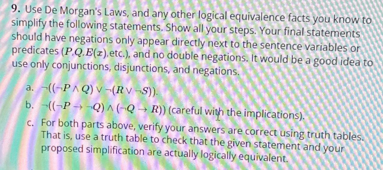 Solved Use De Morgan's Laws, and any other logical | Chegg.com