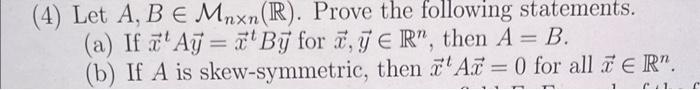 Solved (4) Let A,B∈Mn×n(R). Prove the following statements. | Chegg.com