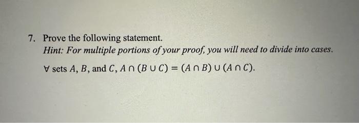 Solved 7. Prove the following statement. Hint: For multiple | Chegg.com