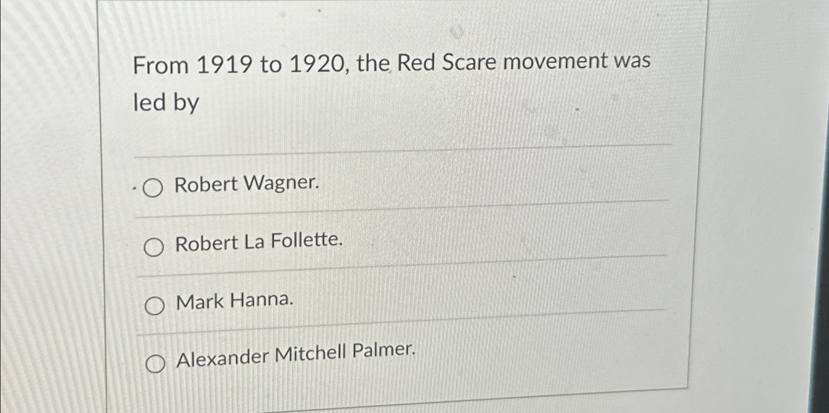 Solved From 1919 ﻿to 1920 , ﻿the Red Scare movement was led | Chegg.com