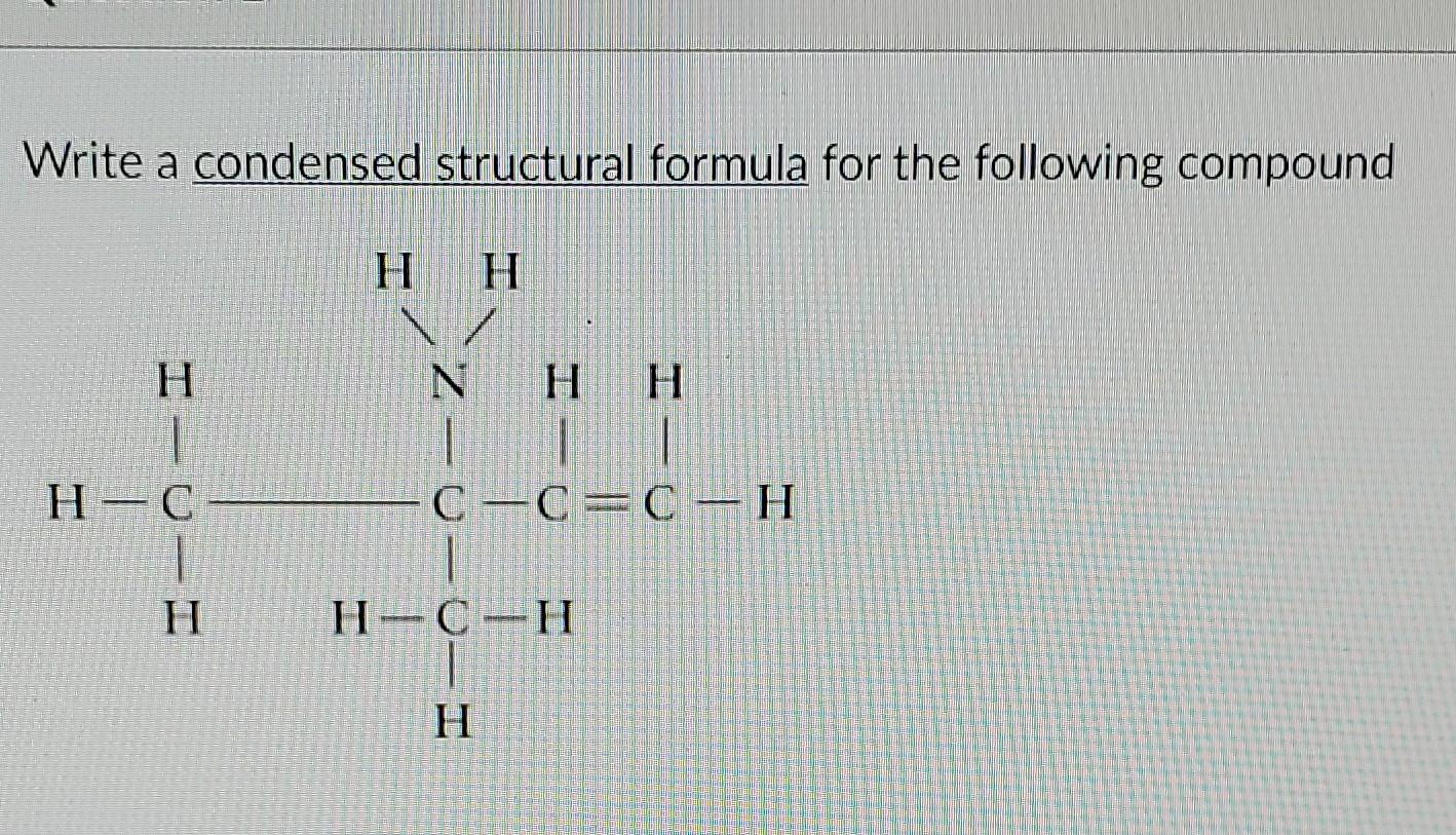 Solved Write a condensed structural formula for the | Chegg.com