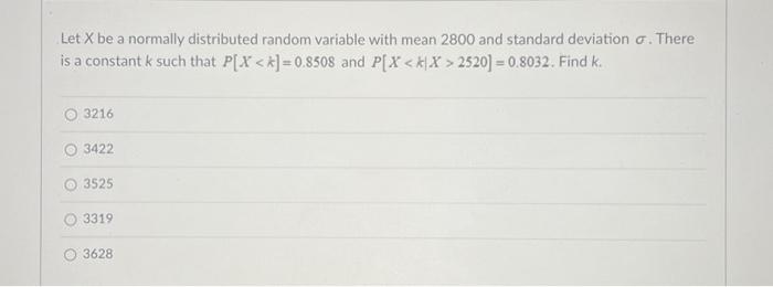 Solved Let X be a normally distributed random variable with | Chegg.com