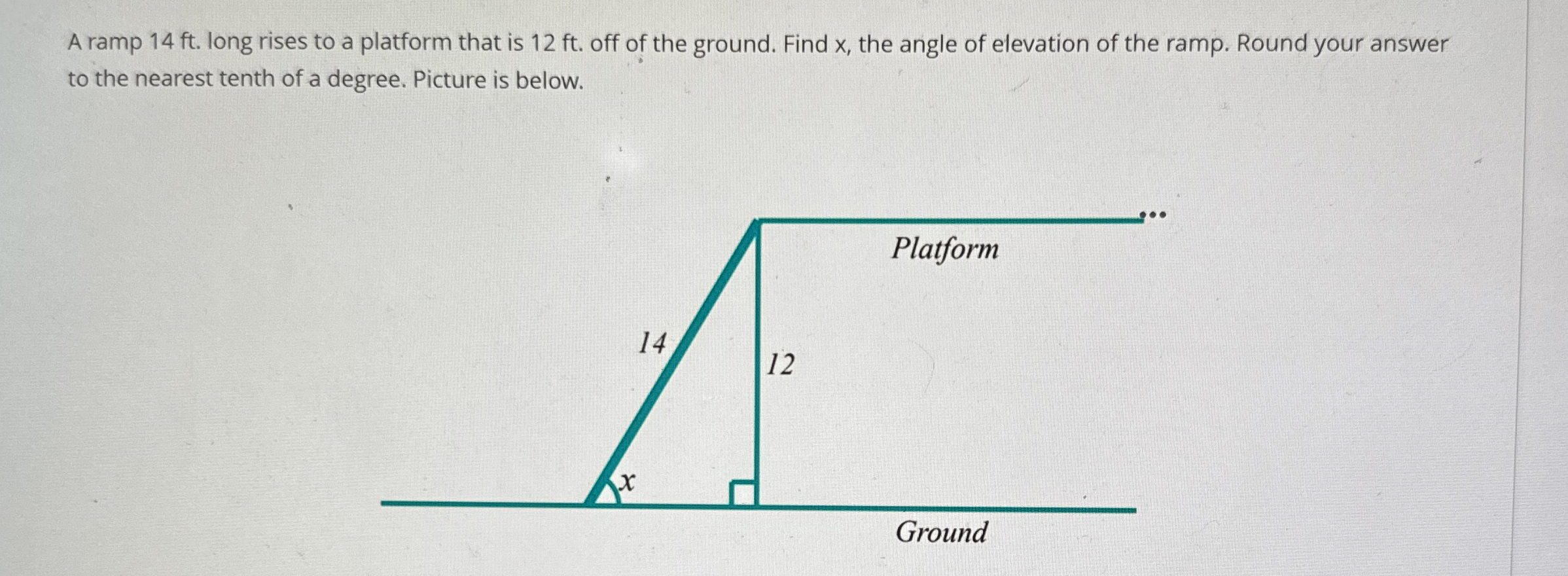 Solved A ramp 14 ﻿ft . ﻿long rises to a platform that is 12 | Chegg.com