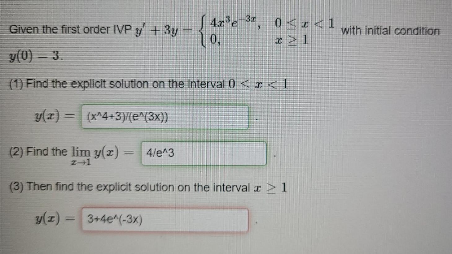 Solved Given the first order IVP y' + 3y 4x3e-3.1 0