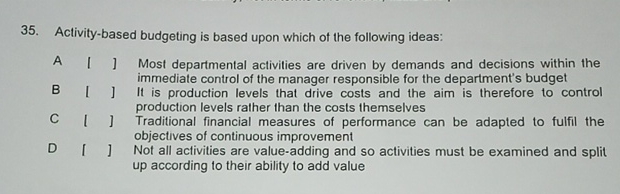 Solved Activity-based budgeting is based upon which of the | Chegg.com