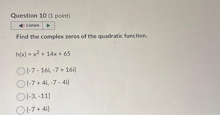 Solved Find the complex zeros of the quadratic function. | Chegg.com