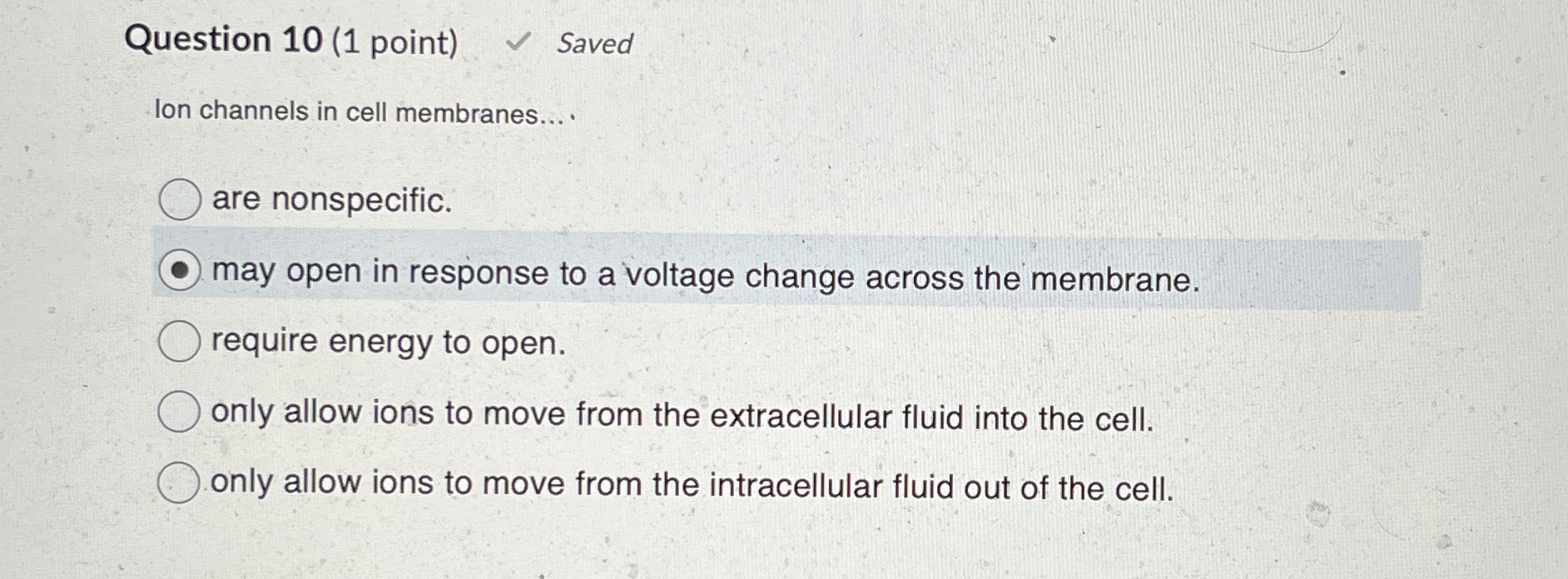 Solved Question 10 (1 ﻿point)lon channels in cell | Chegg.com