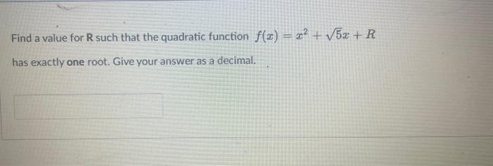 Solved Find a value for R such that the quadratic function | Chegg.com