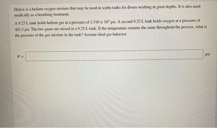 Solved Heliox is a helium-oxygen mixture that may be used in | Chegg.com