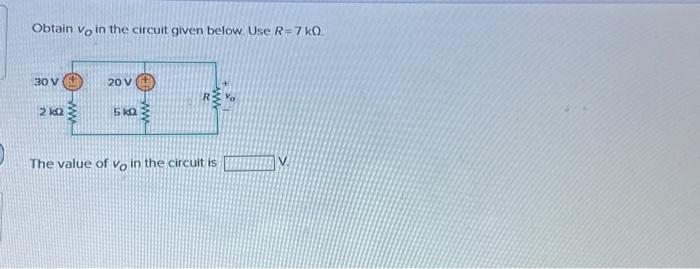 Solved Obtain vO in the circuit given below Use R=7kO The | Chegg.com