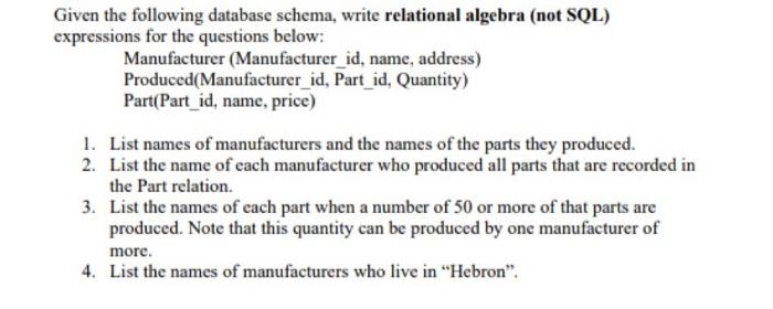Solved Given the following database schema, write relational | Chegg.com