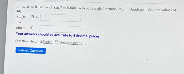 Solved If sin a (a) - sin(a + B) 0.145 and sin ß = 0.058 | Chegg.com