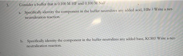 Solved Consider a buffer that is 0.100MHF and 0.100MNaF. a. | Chegg.com