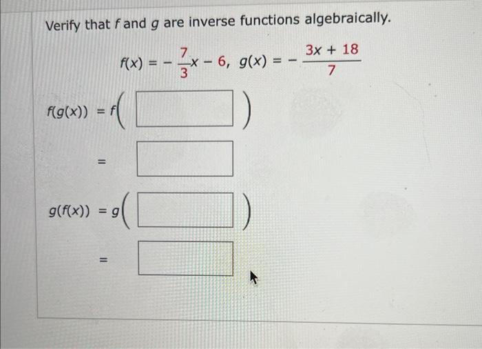 Solved Verify that f and g are inverse functions | Chegg.com