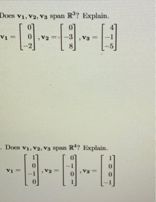 Solved Does V1 v2 v3 Span R3 Explain Chegg