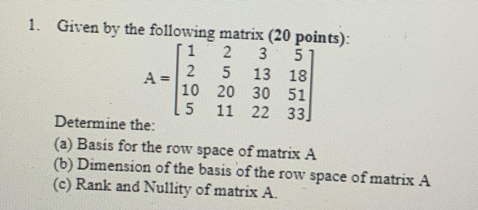 Solved Given by the following matrix ( 20 | Chegg.com