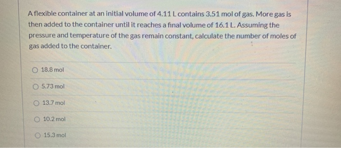 Solved A flexible container at an initial volume of 4.11 L | Chegg.com