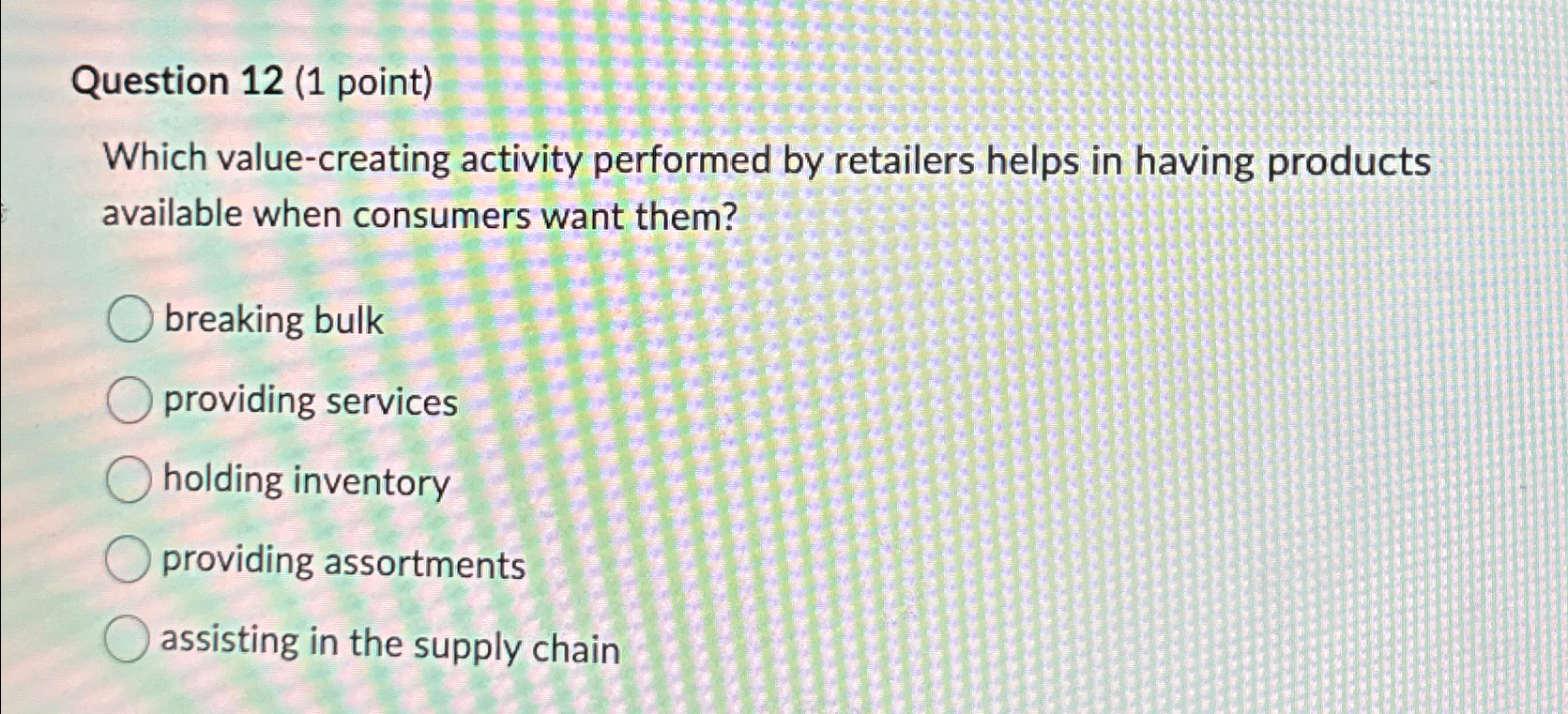 Solved Question 12 (1 ﻿point)Which value-creating activity | Chegg.com