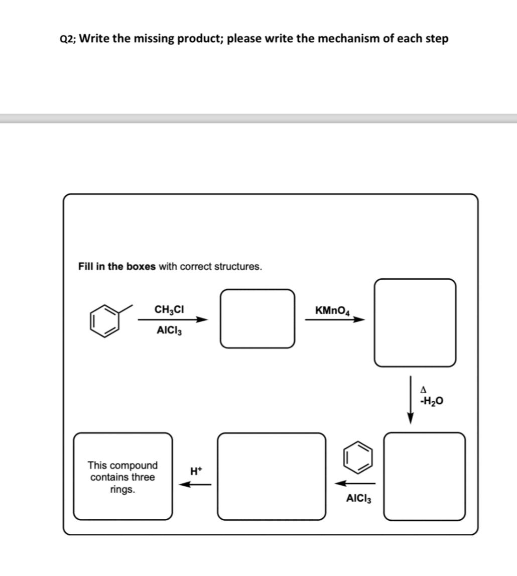 Solved Q2; Draw the missing product; please write the | Chegg.com