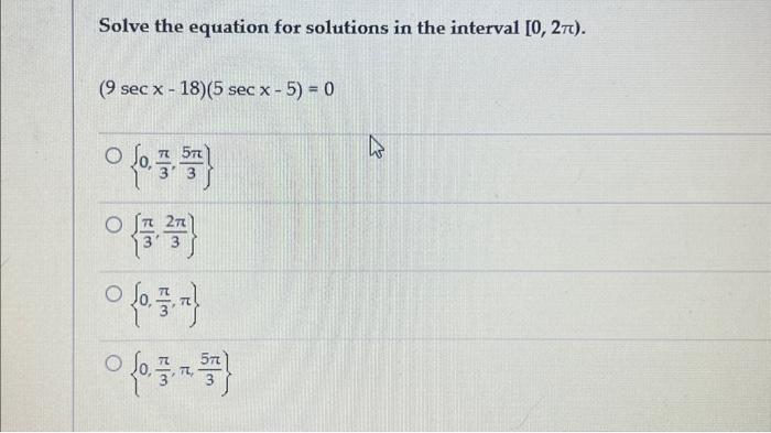 Solved Solve the equation for solutions in the interval | Chegg.com