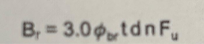 Solved Find the Bearing Resistance of the connection using | Chegg.com