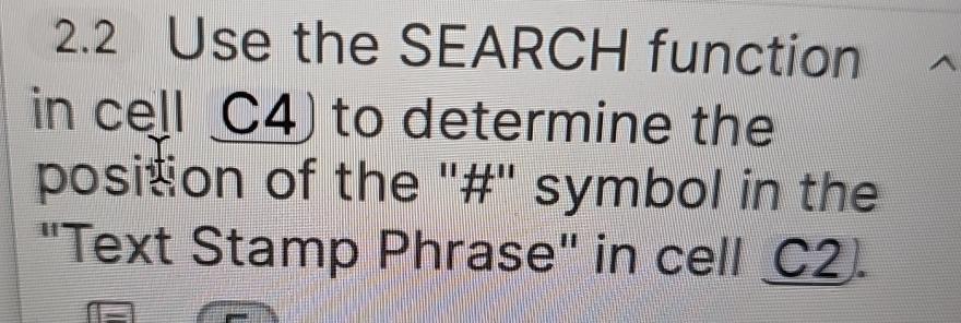Solved 2.2 ﻿Use the SEARCH function in cell C4 ﻿to determine | Chegg.com