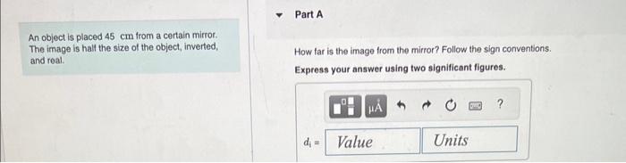 Solved An object is placed 45 cm from a certain mirror. The | Chegg.com