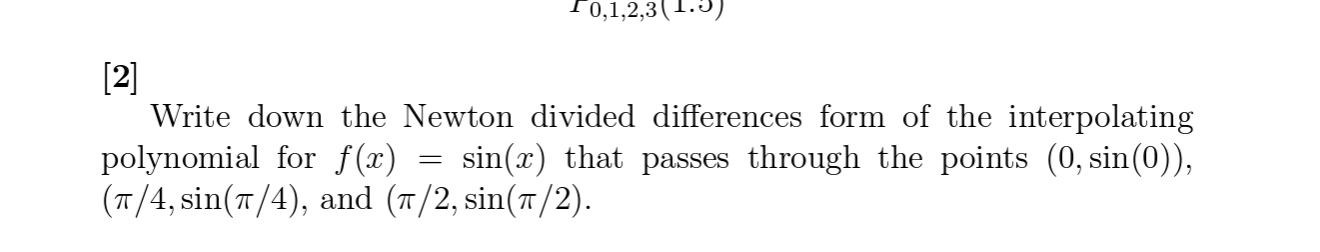Solved 2Write down the Newton divided differences form of | Chegg.com