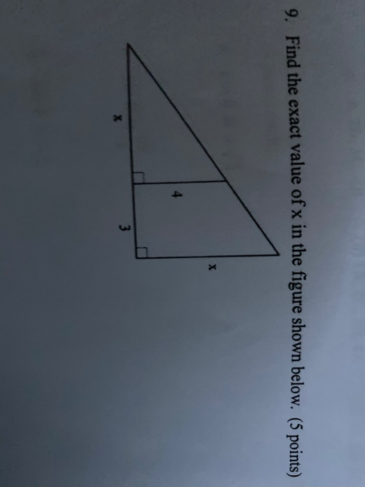Solved 9. Find the exact value of x in the figure shown | Chegg.com