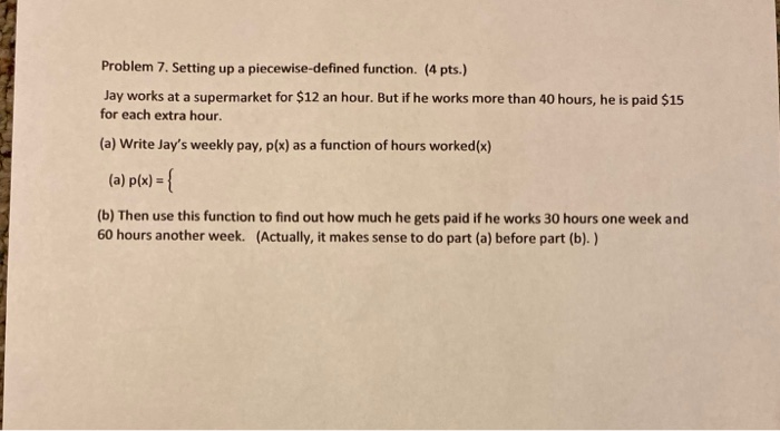 Solved Problem 7. Setting up a piecewise-defined function. | Chegg.com