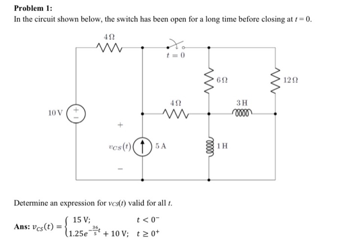 Solved Problem 1: In the circuit shown below, the switch has | Chegg.com