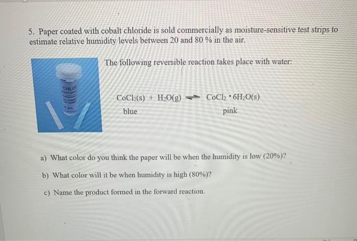Solved 5. Paper coated with cobalt chloride is sold | Chegg.com