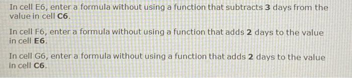 Solved In cell E6, enter a formula without using a function | Chegg.com
