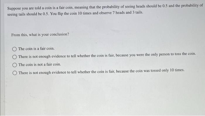 Solved Suppose you are told a coin is a fair coin, meaning | Chegg.com