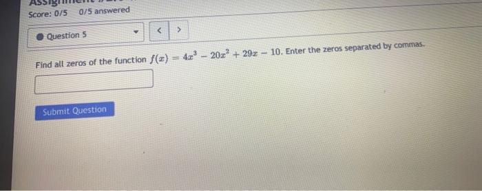 Solved Find all zeros of the function f(x)=4x3−20x2+29x−10. | Chegg.com