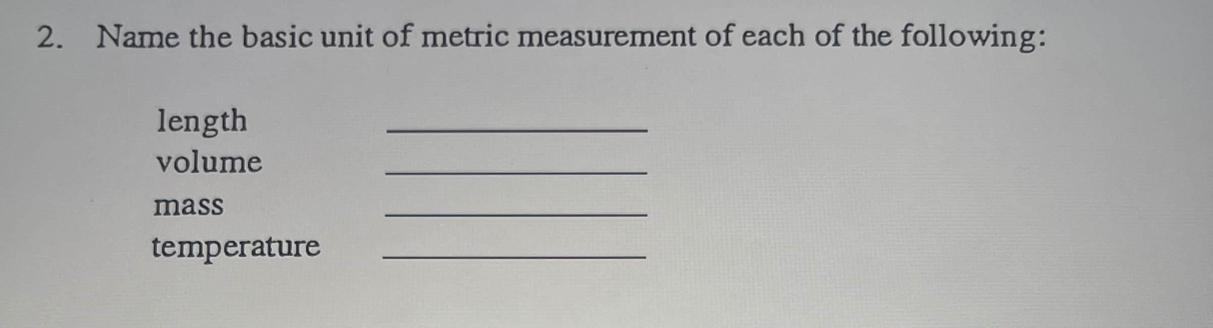 Name the basic unit of metric measurement of each of | Chegg.com