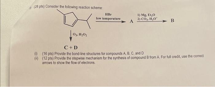 Solved Organic Chem 2 3) (28 pts) Consider the following | Chegg.com