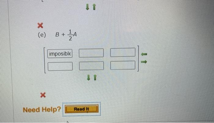Solved e) B+21AFind, if possible, A+B,A−B,2A,2A−B, and | Chegg.com