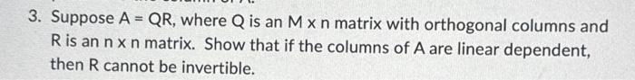 Solved 3. Suppose A=QR, where Q is an M×n matrix with | Chegg.com