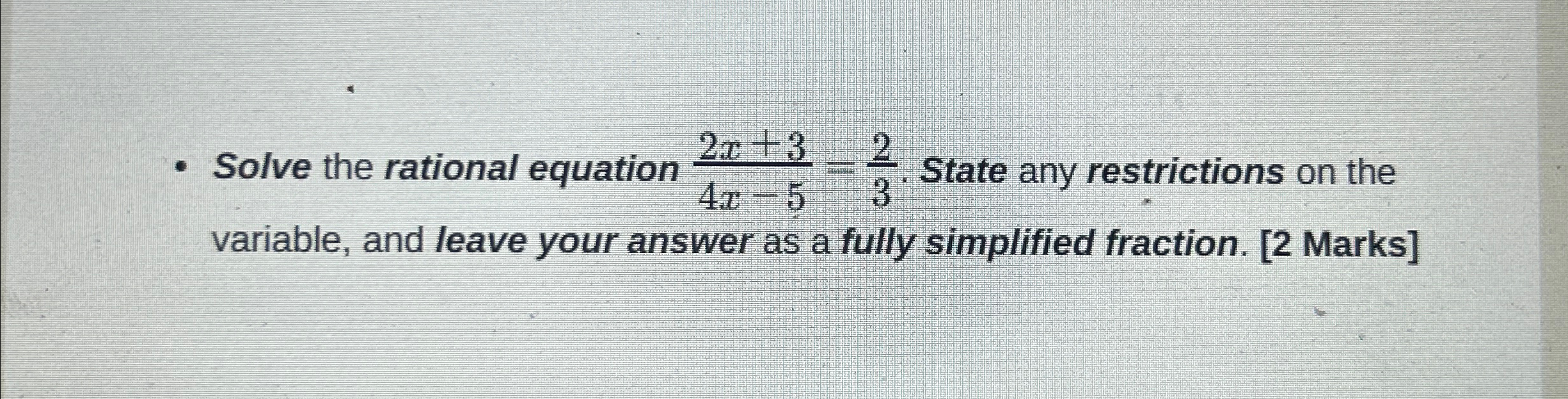 Solved Solve the rational equation 2x+34x-5=23. ﻿State any | Chegg.com